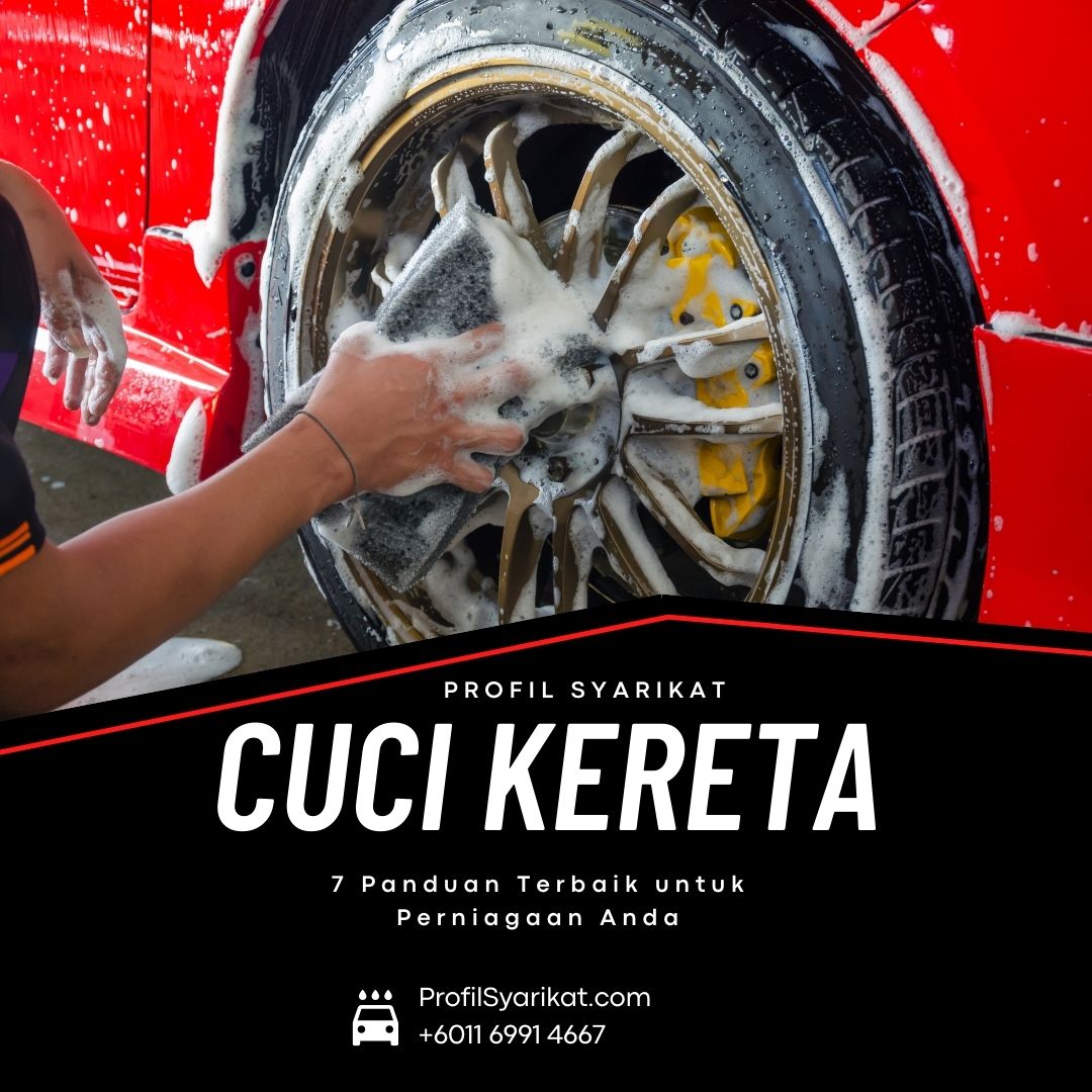 Profil Syarikat Cuci Kereta: 7 Panduan Terbaik Untuk Perniagaan Anda