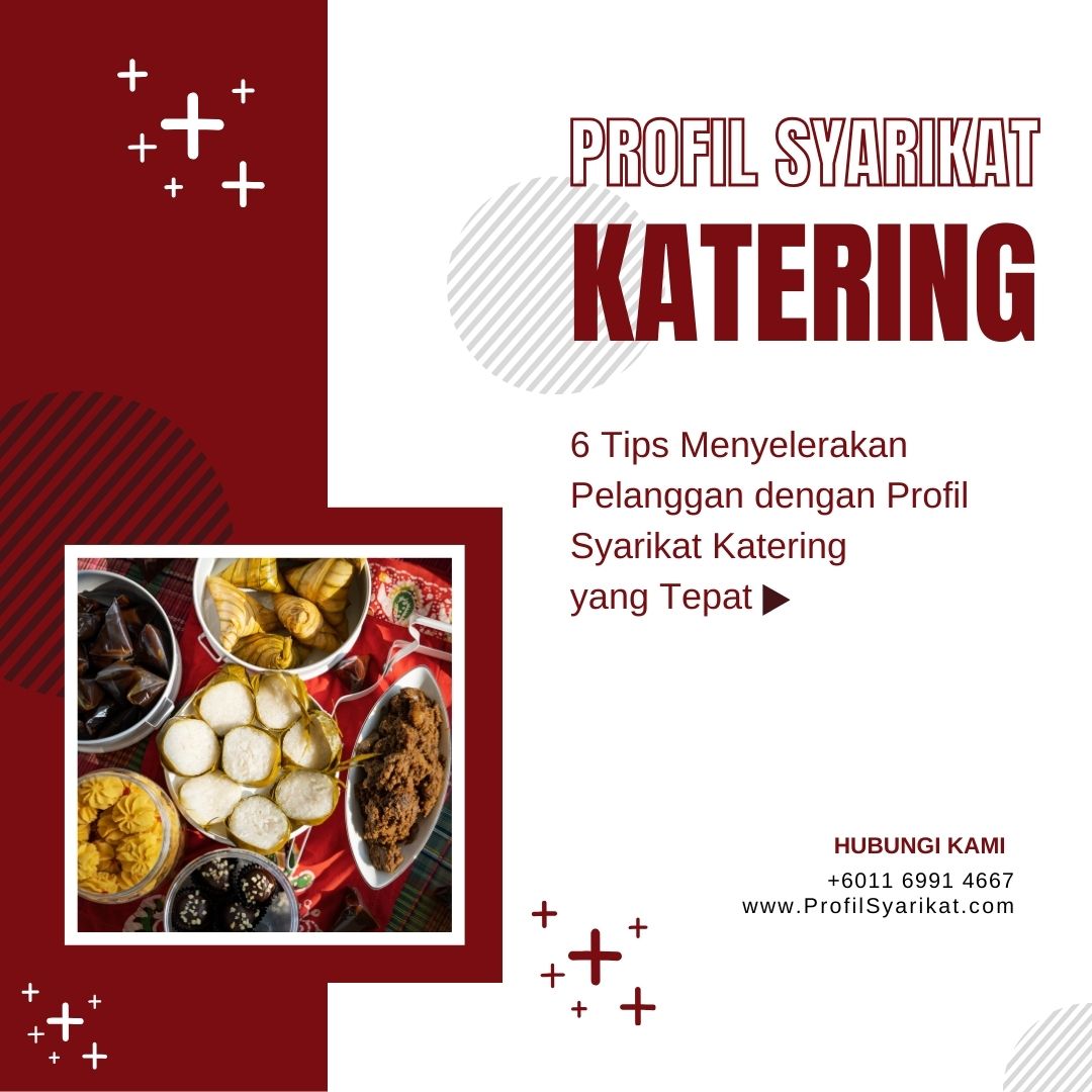Profil Syarikat Katering: 6 Tips Menyelerakan Pelanggan Dengan ...
